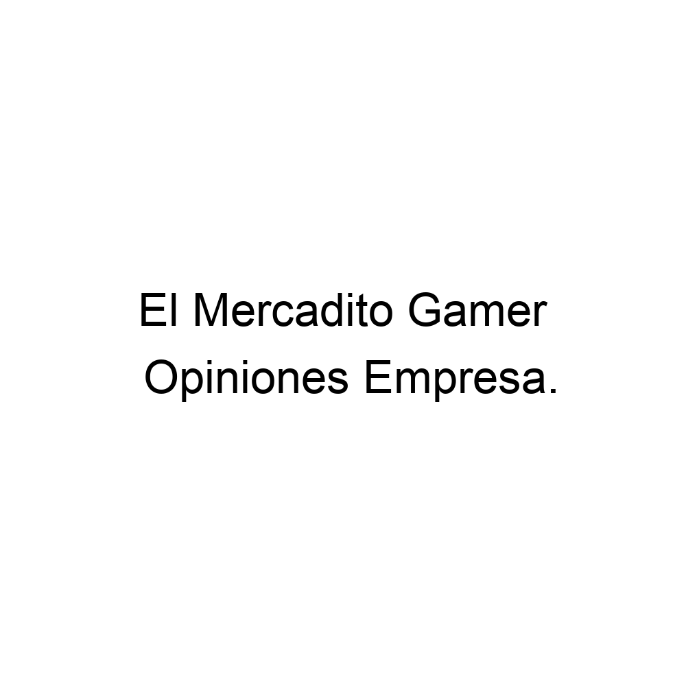 Opiniones El Mercadito Gamer, 8126792558
