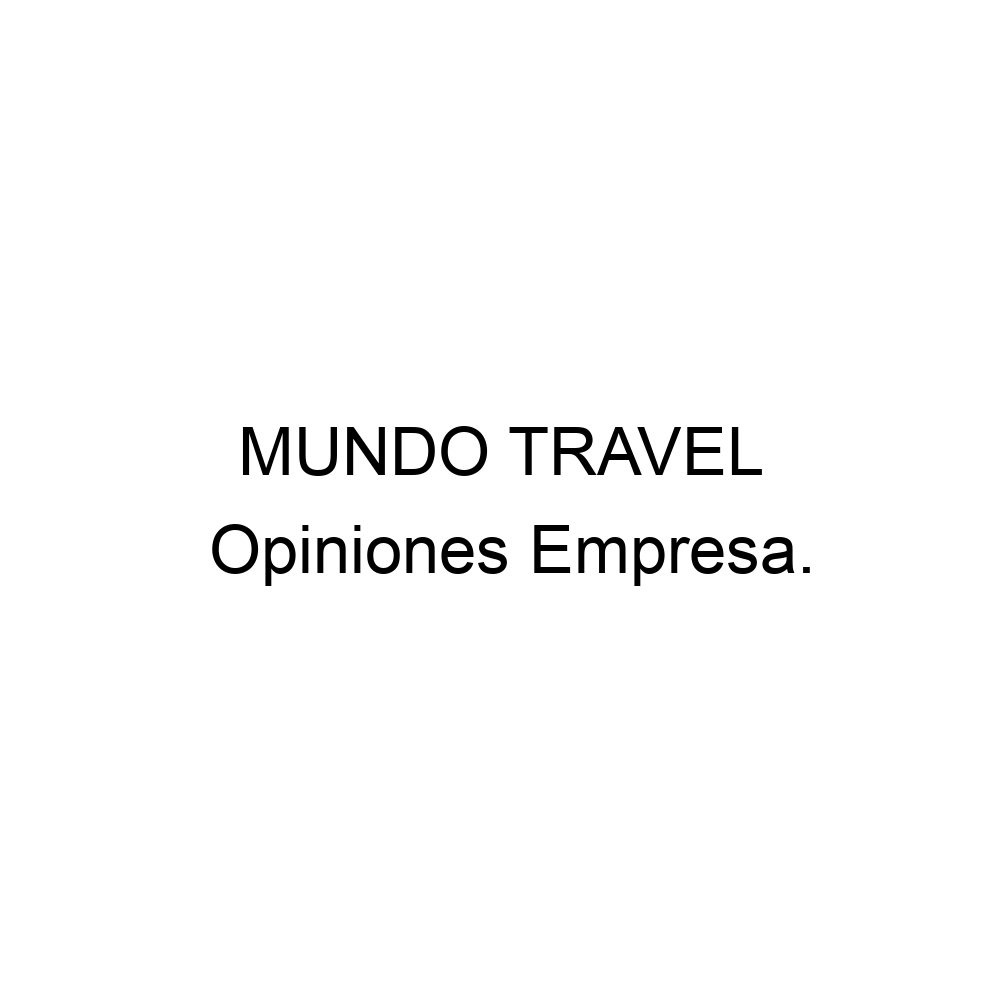 Opiniones MUNDO TRAVEL, 3957257582